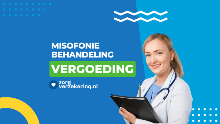 Misofonie behandeling vergoeding zorgverzekering (2026)